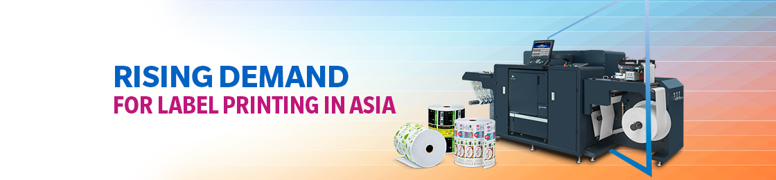Rising Demand for Label Printing Machines in Asia – Konica Minolta Business